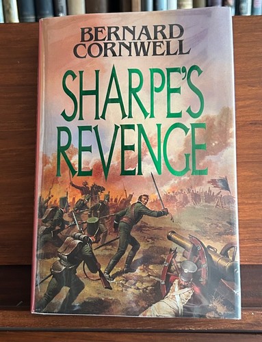 Sharpe's Revenge, Bernard Cornwell, Collins, 1989 First Edition First ...