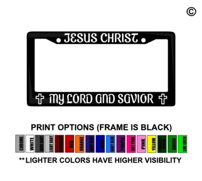 Jesus Christ My Lord & Savior Christian License Plate Frame Car Decal ...