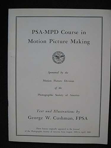 PSA-MPD COURSE IN MOTION PICTURE MAKING - GEORGE W CUSHMAN, FPSA | eBay