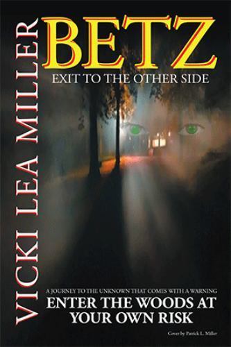 Betz: Exit to the Other Side by Vicki Lea Miller (Paperback / softback ...