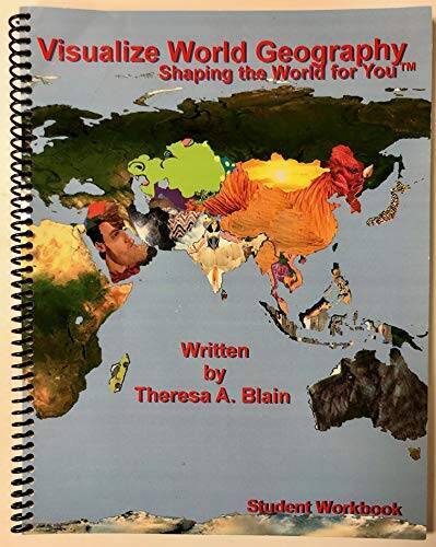 Visualize World Geography: Shaping the World for You Student Workbook ...
