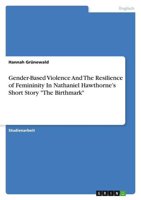 Gender-Based Violence And The Resilience of Femininity In Nathaniel ...