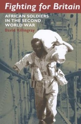 Fighting For Britain: African Soldiers In The Second World War ...