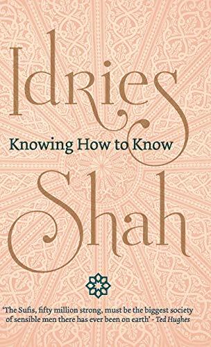 Idries Shah Knowing How to Know (Relié) 9781784798918 | eBay