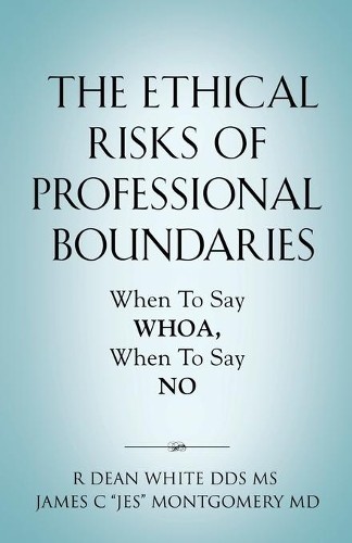 R Dean White James C Je The Ethical Risks of Professiona (Paperback ...