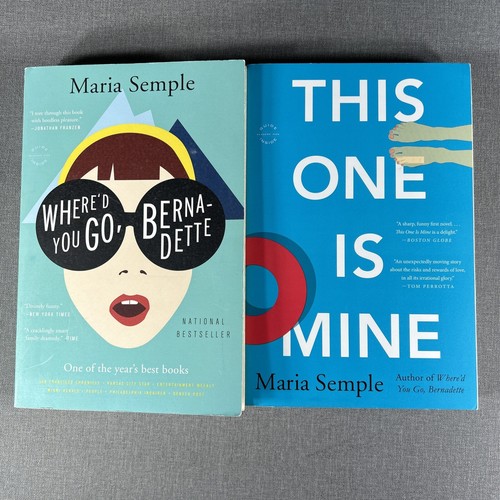 Maria Semple Lot 2 ~ Where'd You Go Bernadette & This One Is Mine ...