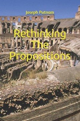 Rethinking The Propositions by Joseph Charles Putnam (English) Paperback Book | eBay
