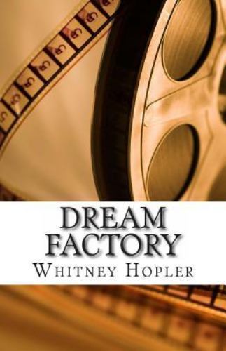 Dream Factory by Whitney Hopler (2013, Trade Paperback) for sale online ...