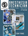 Anesthesia Technician Survival Guide 3RD Edition: By Anesthesia ...