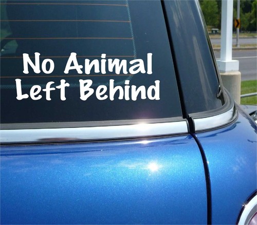 NO ANIMAL LEFT BEHIND DECAL STICKER RESCUE DOG CAT HORSE PET MISSION ...