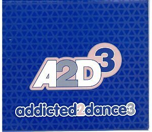 Various Artists, Addicted 2 Dance 3, Audio CD | eBay