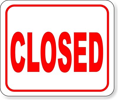 CLOSED RED Aluminum composite sign | eBay