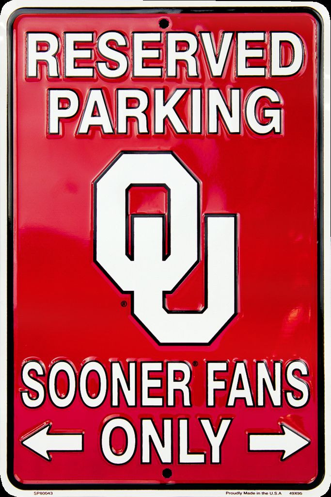 OKLAHOMA SOONERS RESERVED PARKING SOONER FANS ONLY METAL SIGN MAN CAVE ...