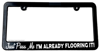 Just Pass Me Tailgater Funny JDM Drag Drifting Slow Slim License Plate ...