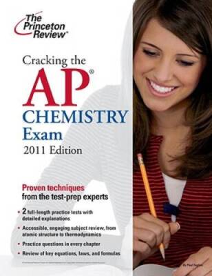 Cracking the AP Chemistry Exam, 2011 Edition (College Test Preparation ...