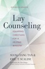 Lay Counseling, Revised and Updated: Equipping Christians for a Helping ...