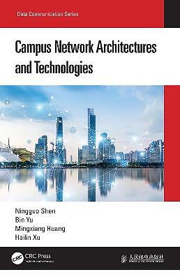 Campus Network Architectures and Technologies by Mingxiang Huang ...