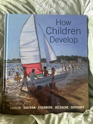 How Children Develop by Jenny Saffran, Elizabeth Gershoff, Robert S ...