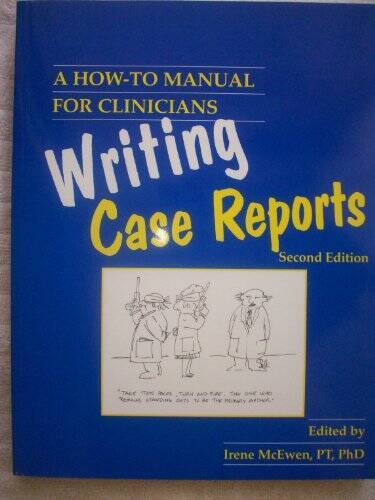 Writing Case Reports: A How-to-Manual for Clinicians - Paperback - GOOD ...