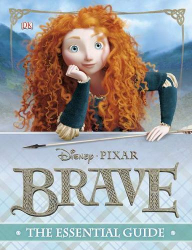 Brave: The Essential Guide (Dk Essential Guides) Bazaldua, Barbara ...