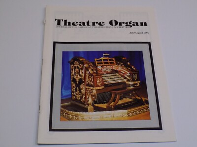 Theatre Organ Society Magazine ATOS July August 1996 Wurlitzer Opus L.I.U Tibia | eBay