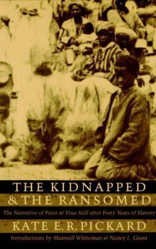 Kidnapped and the Ransomed: The Narrative of Peter and Vina Still After ...