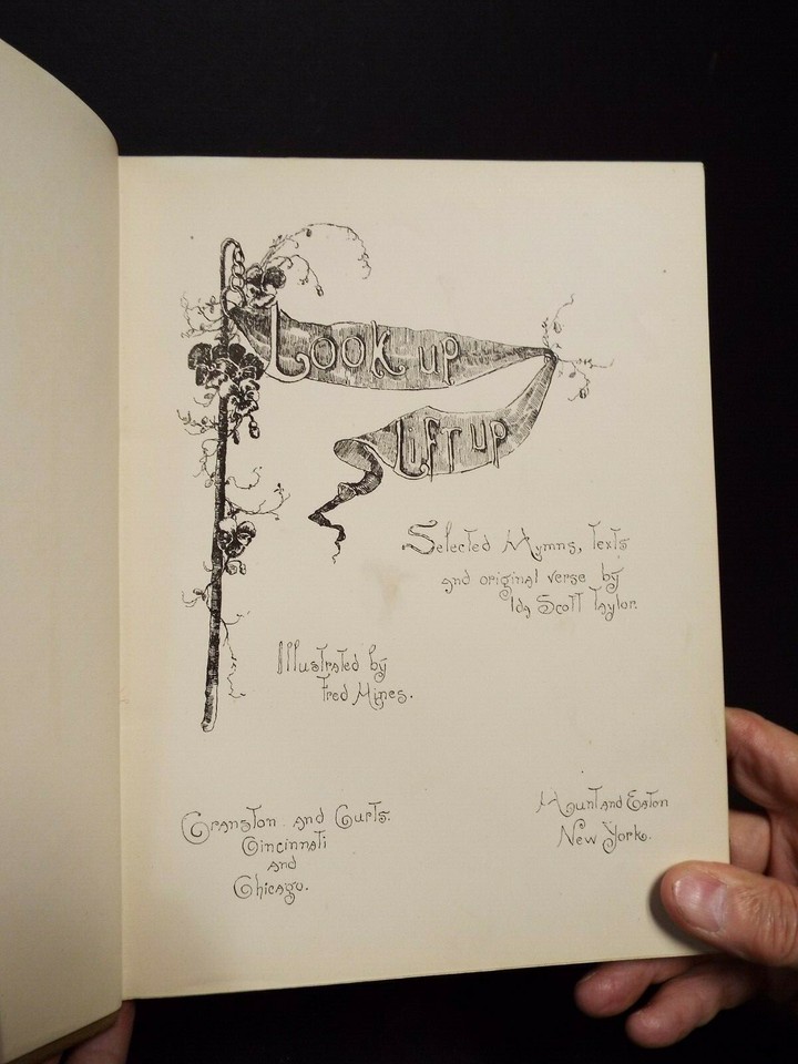 Circa 1900 - Look Up, Lift Up - Hymns and Text by Ida Scott Taylor ...