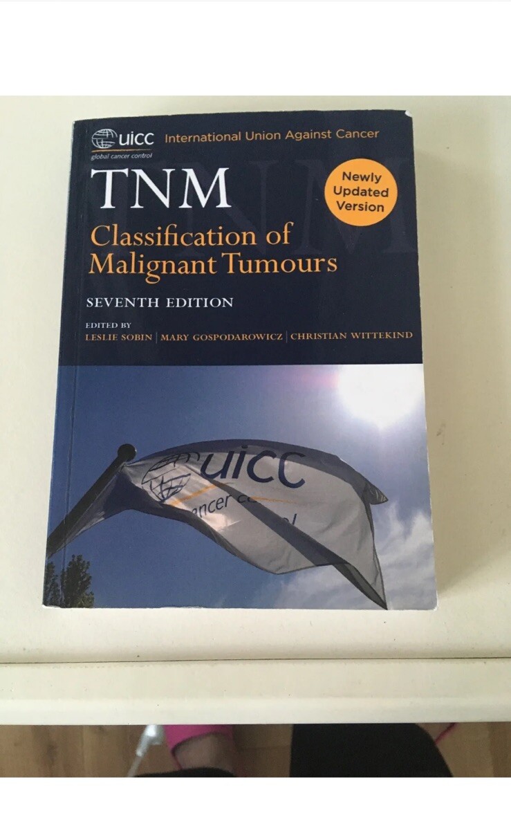 TNM Classification of Malignant Tumours by Mary K. Gospodarowicz (2009 ...