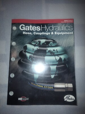 2004 GATES HYDRAULIC AND FLEET HOSE PRODUCTS CATALOG | eBay