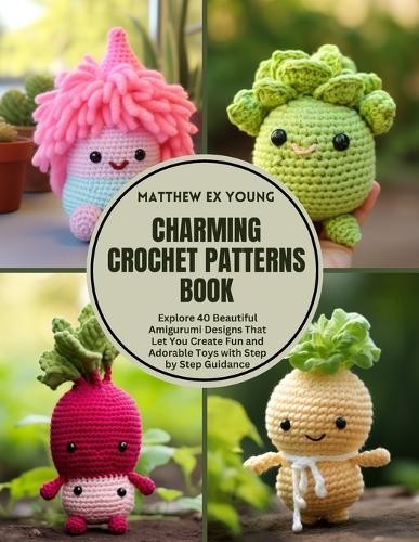 Matthew Ex Young Charming Crochet Patterns Book (Paperback) (US IMPORT ...