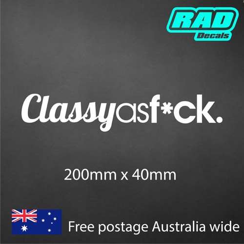 Classy As F*ck Die Cut Car Decal Funny Vinyl Sticker JDM Hoon Drift ...