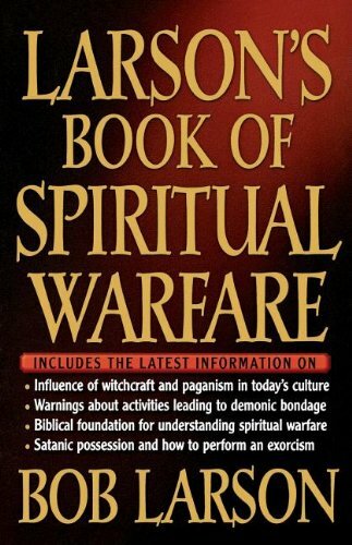 Larson's Book of Spiritual Warfare by Larson, Bob|Thomas Nelson ...