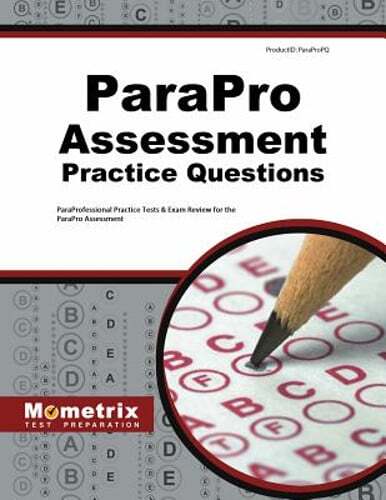 ParaPro Assessment Practice Questions: ParaProfessional Practice Tests ...
