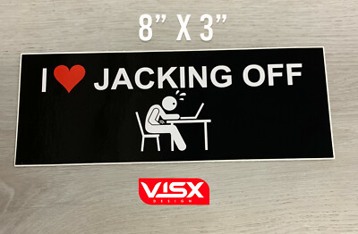 I love jacking off Bumper Sticker Decal funny naughty stick sex figure ...