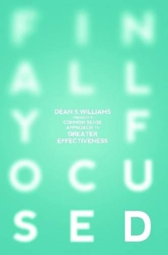 Finally Focused by Dean S. Williams (English) Paperback Book ...