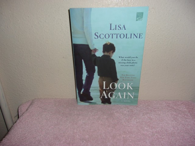 Look Again : A Novel by Lisa Scottoline (2013, Mass Market) for sale ...