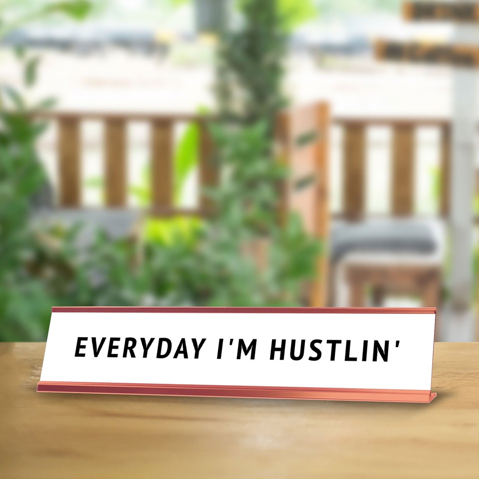 Everyday I'm Hustlin' Desk Sign (2x10") | Funny Office Decor | eBay