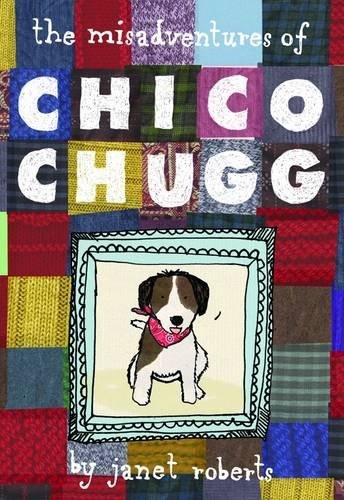 The Misadventures of Chico Chugg By Janet Roberts | eBay