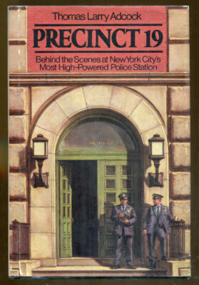 Precinct 19 by Thomas Larry Adcock-First Edition in Dust Jacket-1984 ...