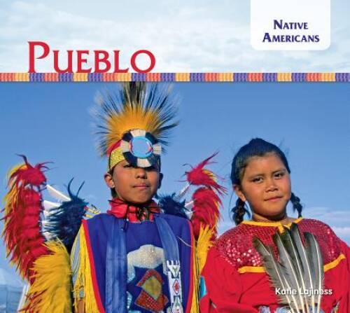 Pueblo (Native Americans) - Library Binding By Lajiness, Katie - GOOD ...
