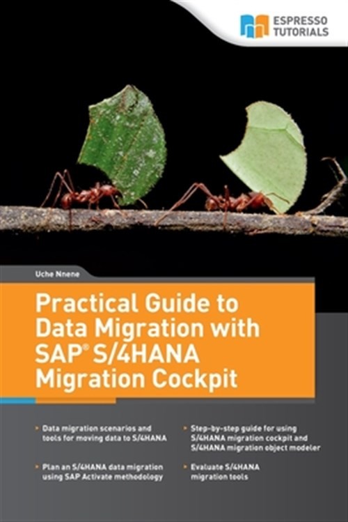 Practical Guide to Data Migration with SAP S/4HANA Migration Cockpit by Nnene... 9783960128175| eBay