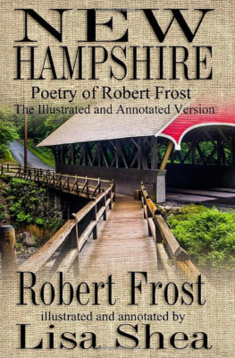 New Hampshire - Poetry of Robert Frost - Illustrated and Annotated ...