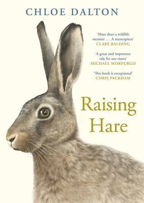 Raising Hare: THE INSTANT SUNDAY TIMES BESTSELLER by Chloe Dalton ...