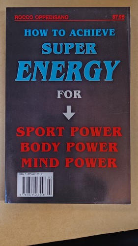 ROCCO OPPEDISANO -Fitness & Self help book HOW TO ACHIEVE SUPER ENERGY ...