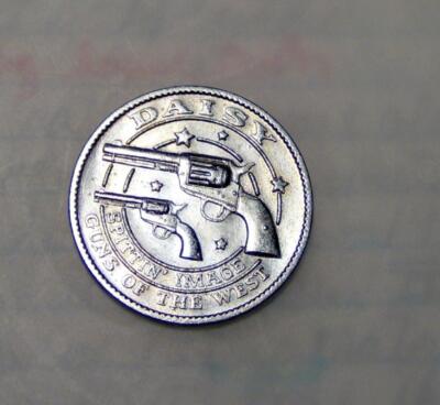 TOKEN - DAISY DOLLAR 1886 AIR RIFLES, DAISY SPITTIN IMAGE GUNS OF THE ...