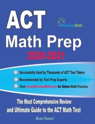 Act Math Prep 2020-2021: The Most Comprehensive Review And Ultimate ...