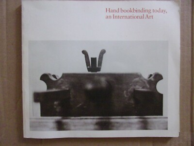 1978 Exhibition Catalog - Hand Bookbinding Today an International Art ...