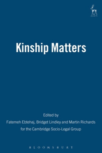 Kinship Matters: For the Cambridge Socio-legal Group by Bridget Lindley ...