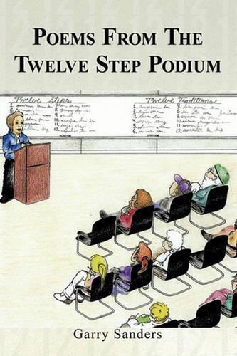 Poems From The Twelve Step Podium by Garry Sanders (English) Paperback ...
