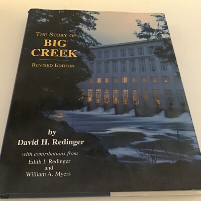 David H. Redinger Story of Big Creek Hardcover with Dust Jacket @Q7 ...